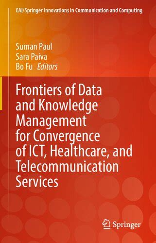 Frontiers Of Data And Knowledge Management For Convergence Of Ict Healthcare And