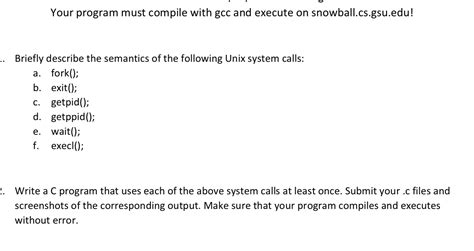 Solved Your Program Must Compile With Gcc And Execute On Chegg