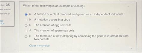 Solved Which Of The Following Is An Example Of Cloninga ﻿a