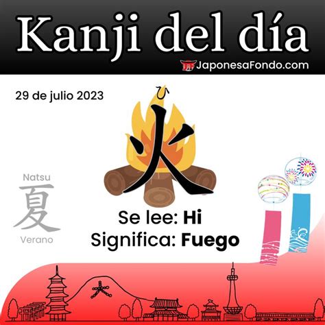 Kanji Del Día Significado Y Festival De Fuego En Japón Mitología