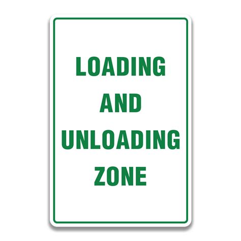 Loading And Unloading Zone Sign Safety Sign And Label