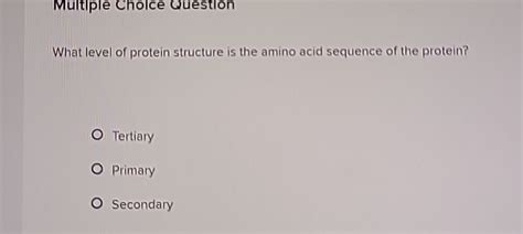 Solved Multiple Cholce Questionwhat Level Of Protein