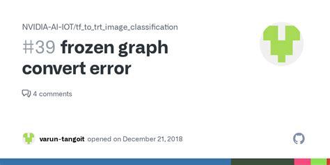 Frozen Graph Convert Error Issue NVIDIA AI IOT Tf To Trt Image Classification GitHub