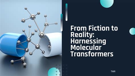 The Shape Shifting Wonders Of Molecular Transformers By Redefining Science And Technology