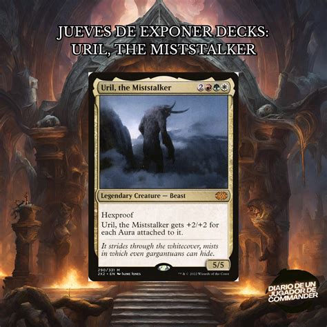 Diario De Un Jugador De Commander Jueves De Exponer Decks Uril The