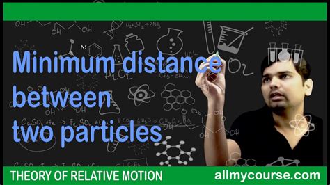 23 Minimum Distance Between Two Particles Youtube