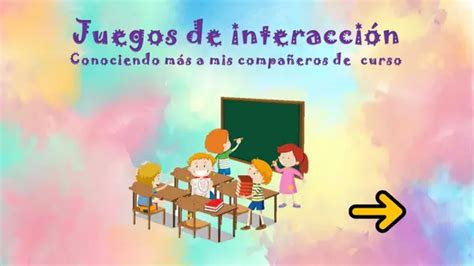 JUEGOS DE INTERACCIÓN CONOCIENDO A MIS COMPAÑEROS profe social