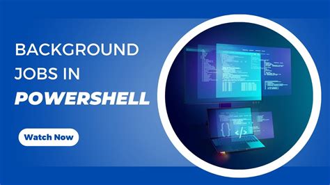 Background Jobs In Powershell Powershell Tutorial Youtube