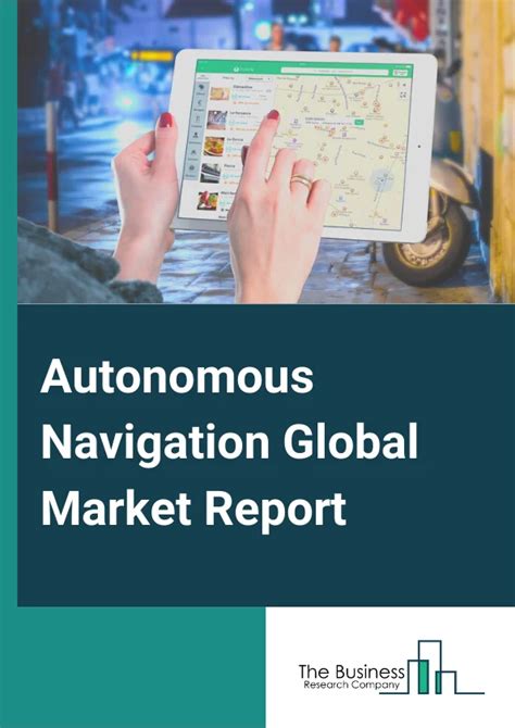 Autonomous Navigation Market Report 2025 Trends And Overview