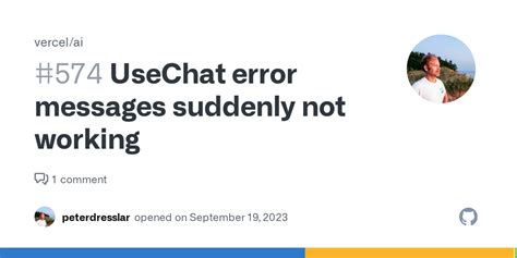 Usechat Error Messages Suddenly Not Working · Issue 574 · Vercelai · Github