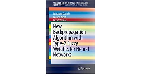 New Backpropagation Algorithm With Type 2 Fuzzy Weights For Neural Networks Ebook Alletext
