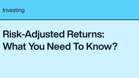 Understanding Risk Adjusted Return And Measurement Methods