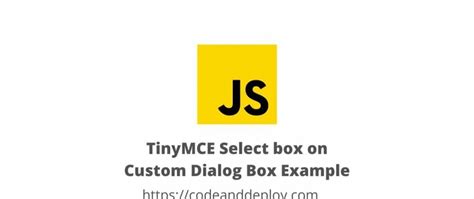 Tinymce Select Box On Custom Dialog Box Example Dev Community