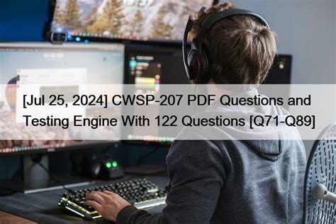 [jul 25 2024] Cwsp 207 Pdf Questions And Testing Engine With 122 Questions [q71 Q89] Exam