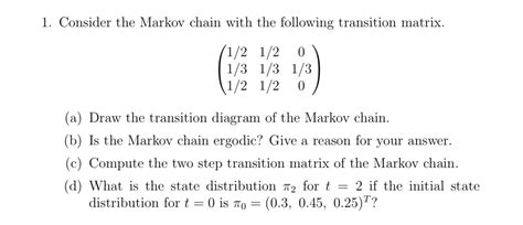 Solved Consider The Markov Chain With The Following Chegg