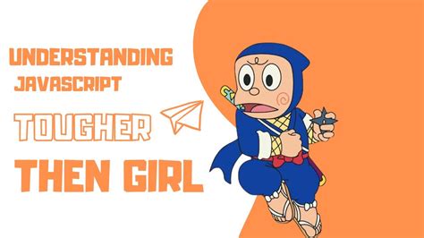 Understanding Javascript Is Tough More Than Girls Youtube