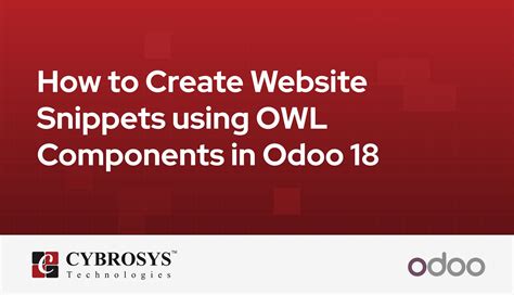 How To Create Website Snippets Using Owl Components In Odoo 18