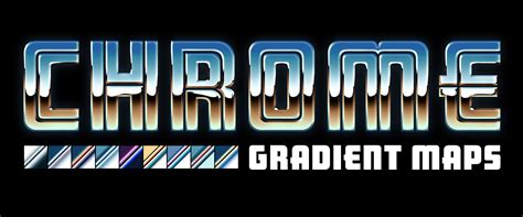 1980s Chrome Gradient Maps
