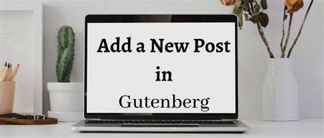 How To Add A New Post In Gutenberg Wordpress Editor Gutentor Blog