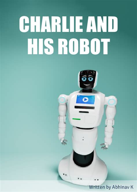Charlie And His Robot By Abhinav K Isbn 9789394848xxx