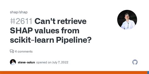 Can T Retrieve SHAP Values From Scikit Learn Pipeline Issue Shap Shap GitHub