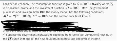 Solved Consider An Economy The Consumption Function Is Chegg