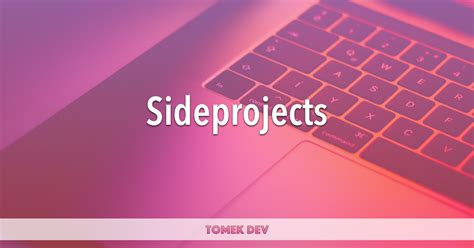 Sideprojects Tomek Dev
