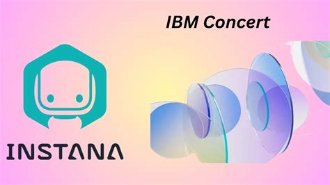 Ibm Concert And Instana Collabs For Next Level Automation