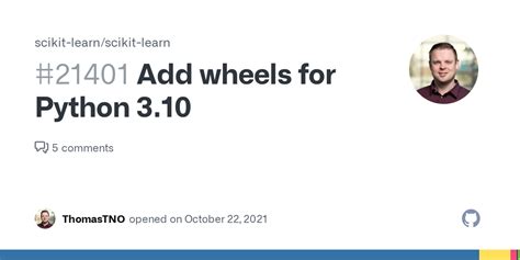 Add Wheels For Python 310 · Issue 21401 · Scikit Learnscikit Learn