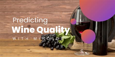 predicting wine quality with mindsdb dev community