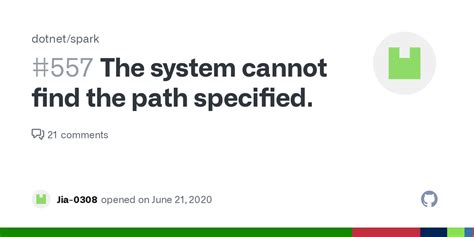 the system cannot find the path specified · issue 557 · dotnet spark · github