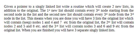 Solved Given A Pointer To A Singly Linked List Write A