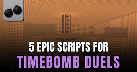 5 Epic Timebomb Duels Scripts