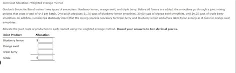 Solved Joint Cost Allocation Weighted Average Method