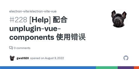Help 配合unplugin vue components 使用错误 Issue electron vite electron vite vue GitHub