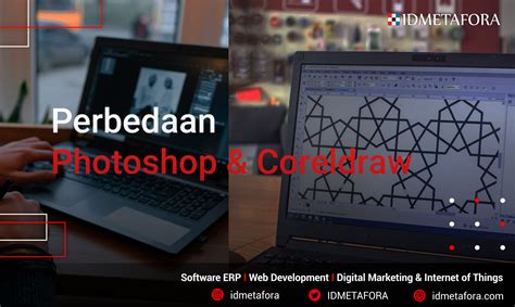 Apa Aja Sih Perbedaan Photoshop Dan Coreldraw Simak Penjelasannya Disini Idmetafora