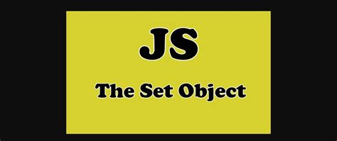 Set In Javascript Dev Community