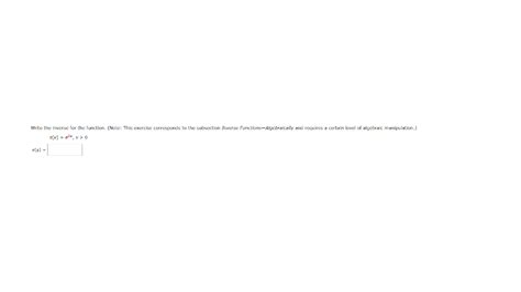Solved Write The Inverse For The Function Note This Chegg Com