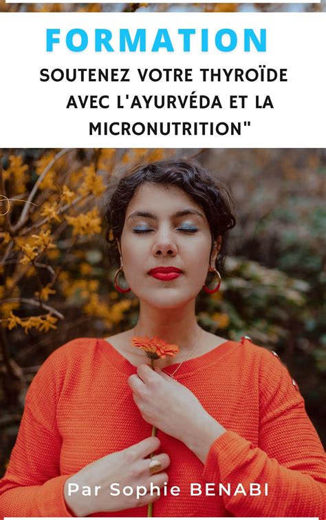 Formation Soutenez Votre Thyroïde Avec Layurvéda Et La Micronutrition