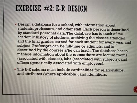 Solved Exercise 2 E R Design Design A Database For A