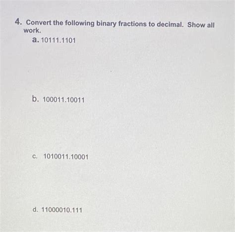 Solved Convert The Following Binary Fractions To Decimal Chegg Com