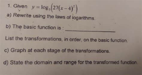Solved Given Y Log X A Rewrite Using The Laws Chegg Com
