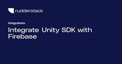 integrate unity sdk with firebase