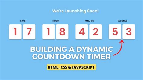 Building A Dynamic Countdown Timer Using Html Css And Javascript