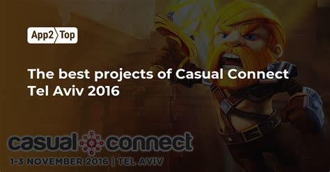 The Best Projects Of Casual Connect Tel Aviv 2016 App2top