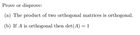Solved Prove Or Disprove A The Product Of Two Orthogonal