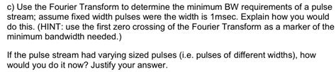 solved c use the fourier transform to determine the minimum bandwidth