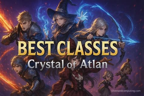 Crystal Of Atlan Tier List November 2025 Best Classes Pvp Pve