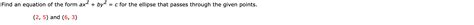 find an equation of the form ax2 by2 c for the