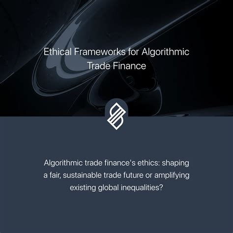 Ethical Frameworks For Algorithmic Trade Finance → Scenario